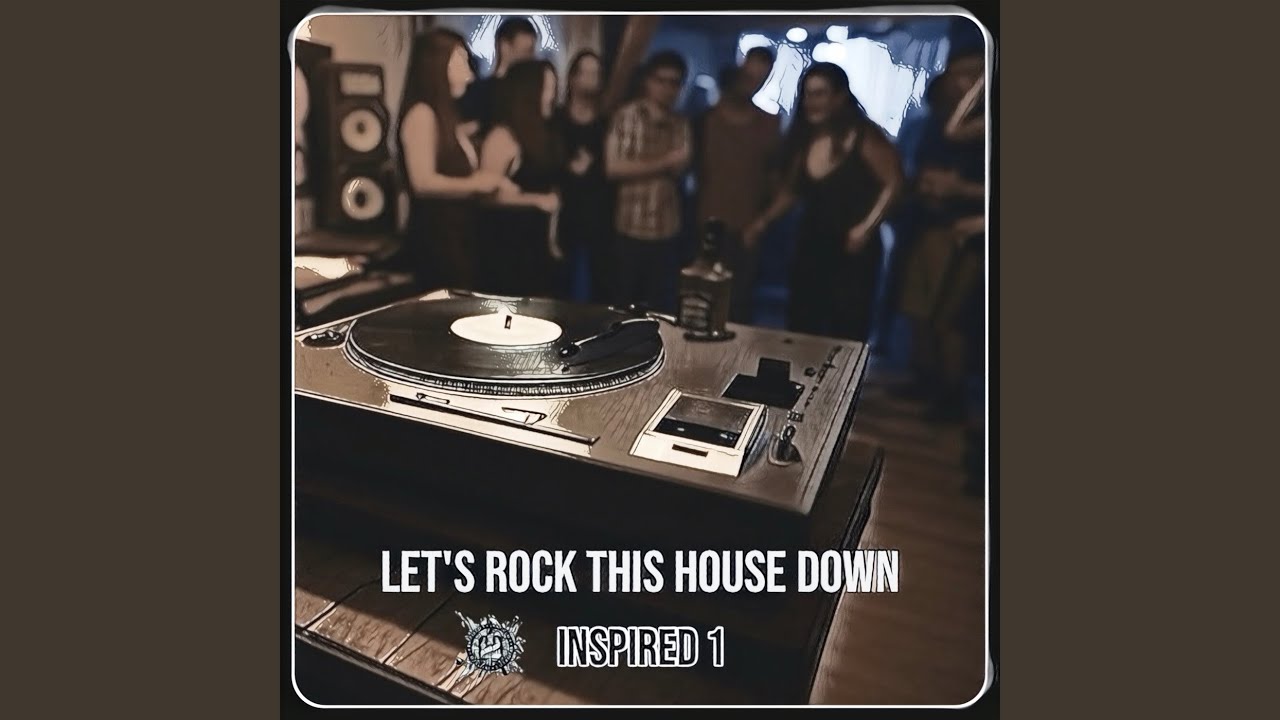 Let’s Rock This House Down - YouTube