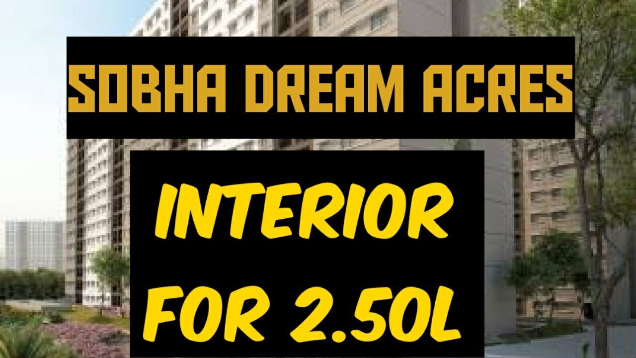 Sobha Dream Acres 1bhk interior in Sobha Dream Acres Bangalore - YouTube