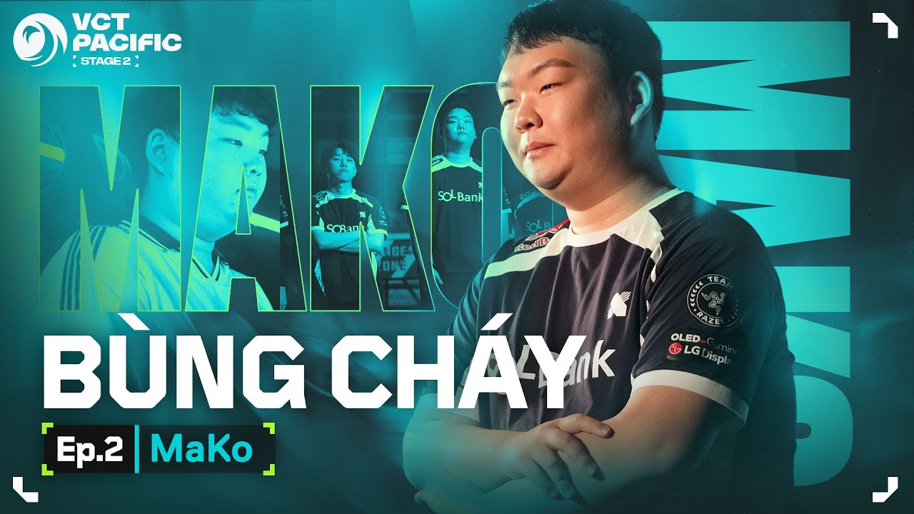 HUYỀN THOẠI CONTROLLER TẠI PACIFIC | VCT Pacific Stage 2 | Bùng cháy Ep.2 - DRX MaKo - YouTube