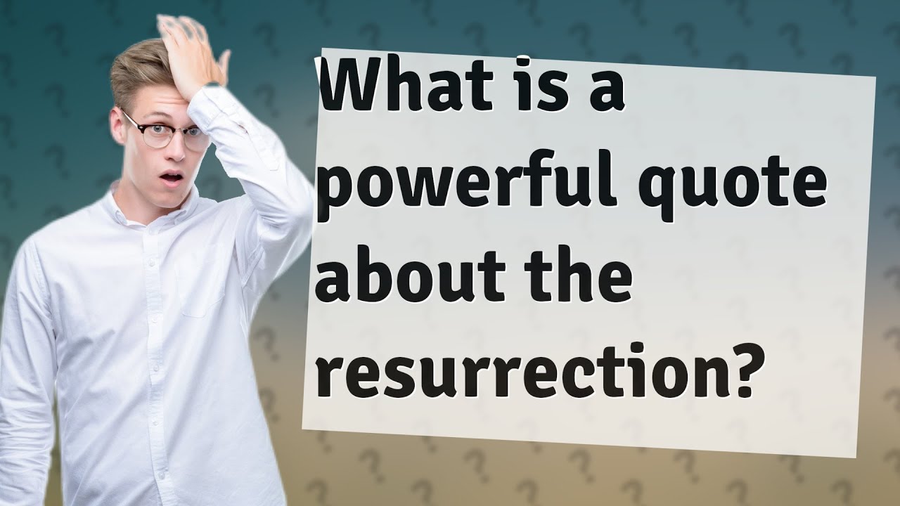 What is a powerful quote about the resurrection? - YouTube