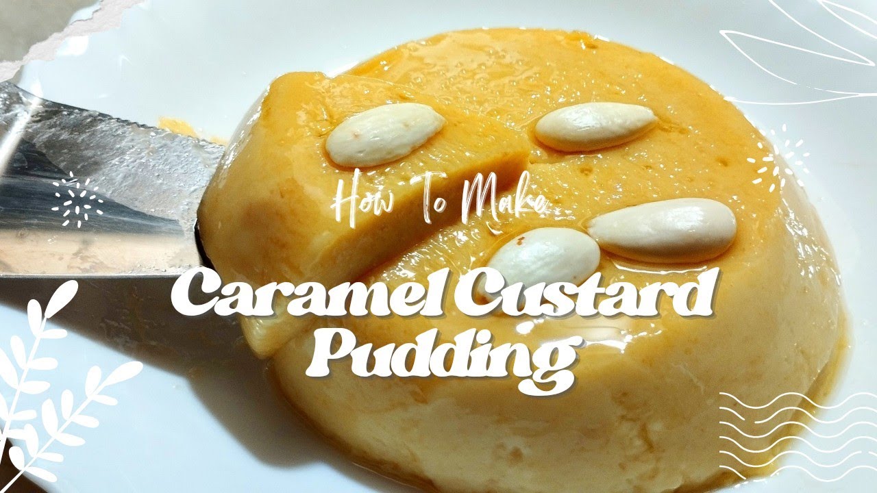 Custard Pudding Recipe | Creamy & Delicious Dessert in 10 Minutes | No ...