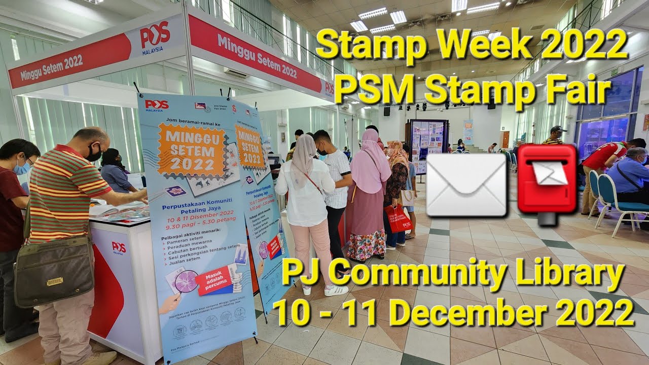 Day 1: 10 December 2022 PSM Stamp Fair / Pos Malaysia Stamp Week ...