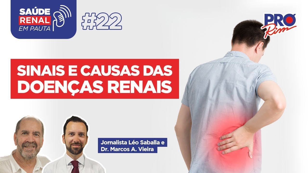 Sinais e causas das doenças renais - Programa Saúde Renal em Pauta #22 ...