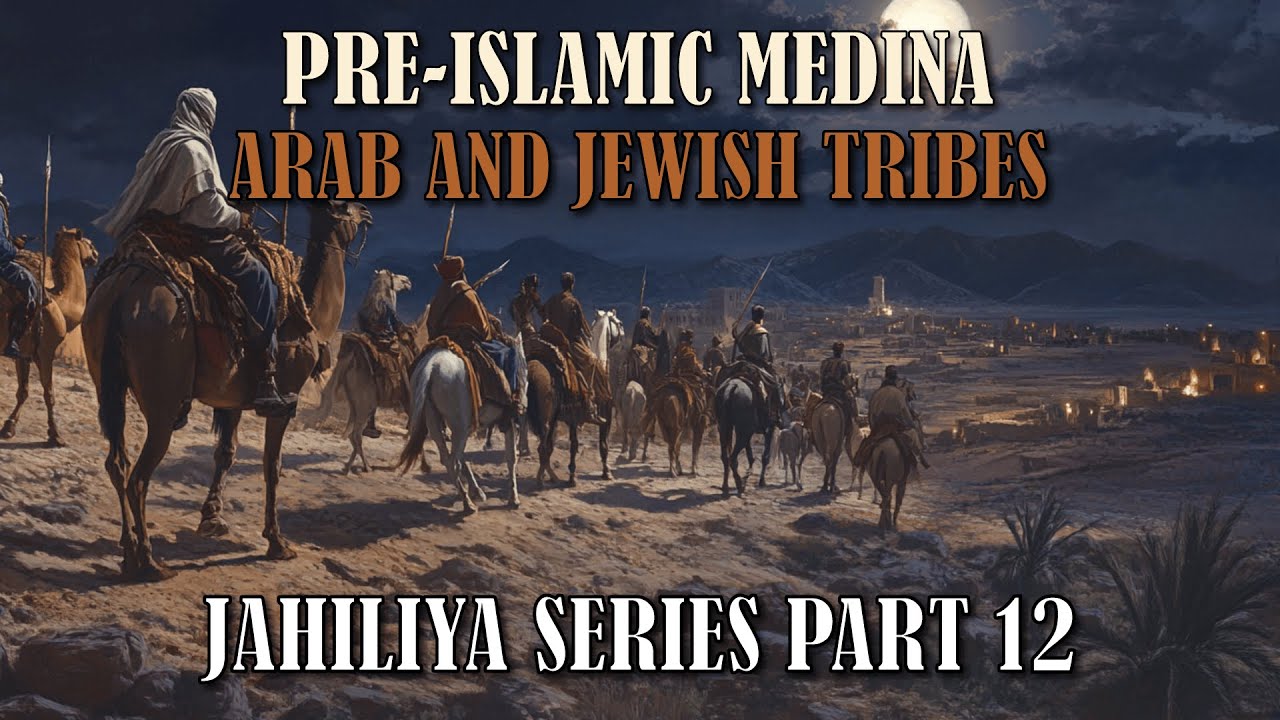 ARAB AND JEWISH TRIBES OF PRE-ISLAMIC MEDINA. JEWS & TRIBAL WARFARE OF ...