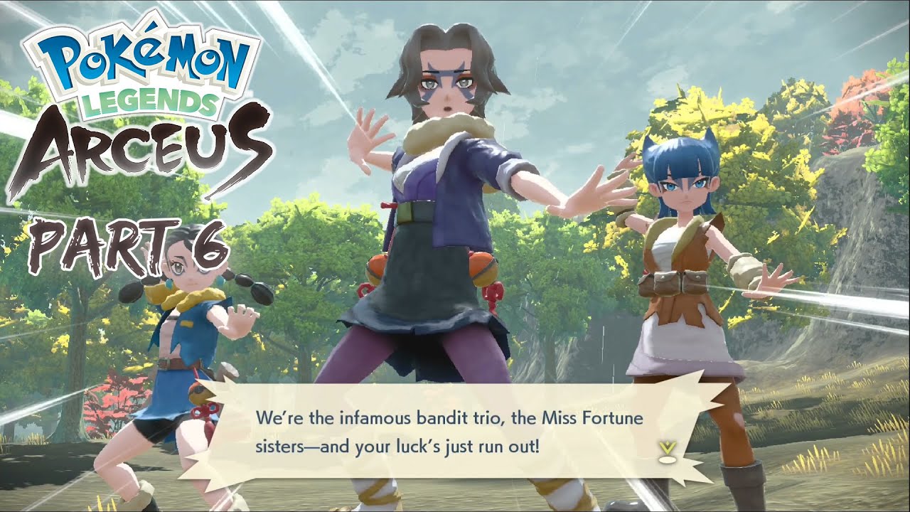 Pokemon Legends Arceus Part 6: THE MISS FORTUNE SISTER BANDITS ...