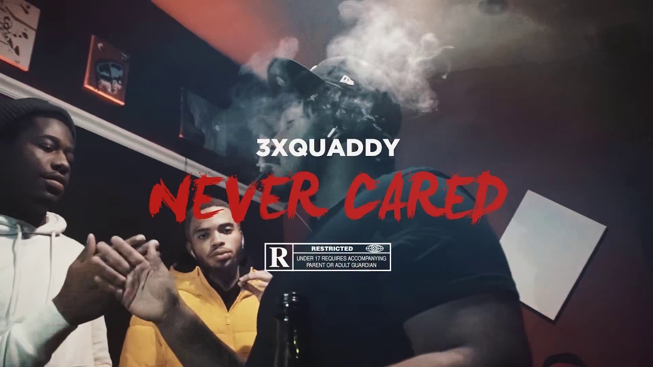 3xQuaddy - Neva Cared (Official Music Video) Shot By @reallyxclusive ...