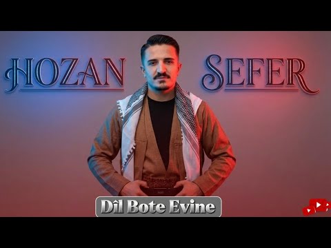 Hozan Sefer -Dîl Bote Evine -2026 New Stran 