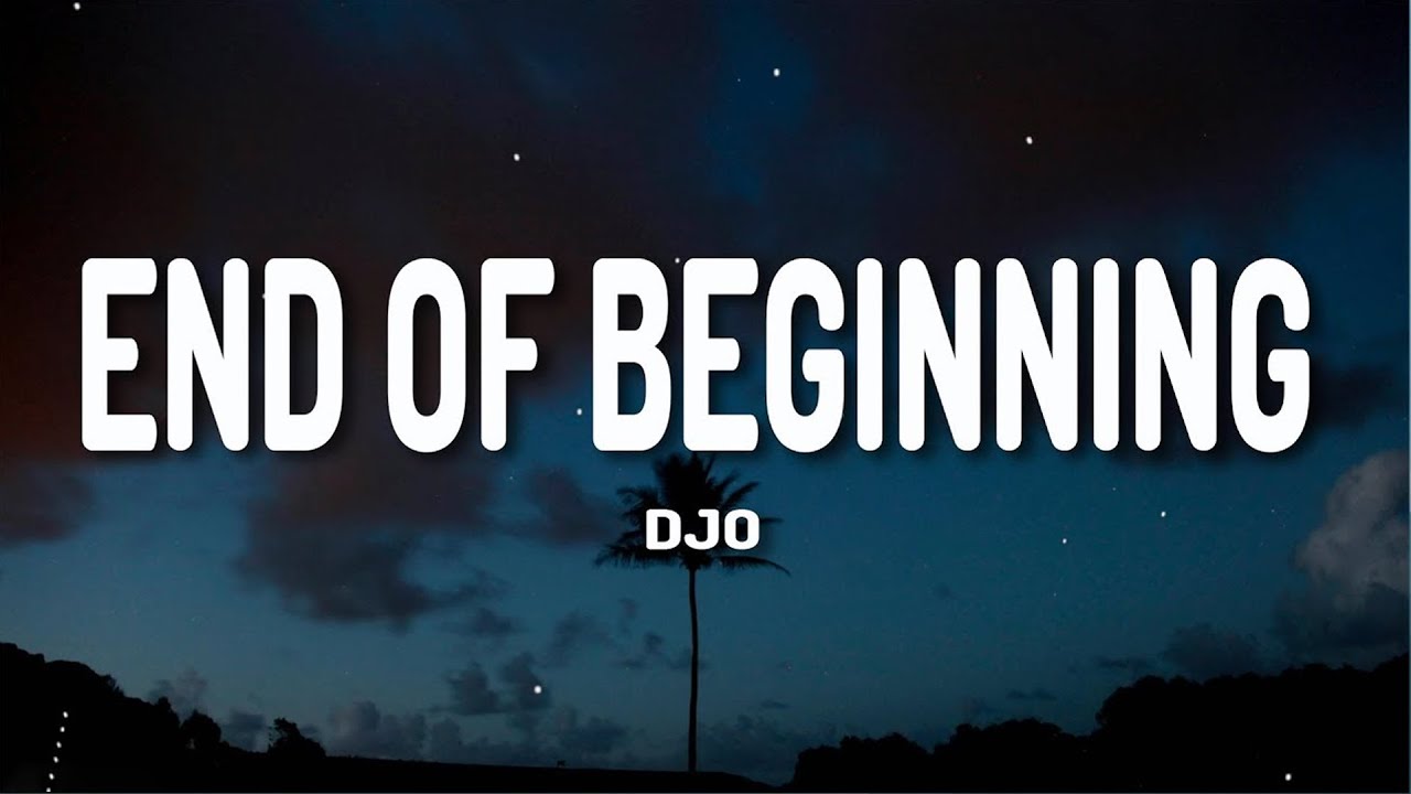 Djo - End Of Beginning (Testo/Lyrics)| Mix Eternal Sunshine - YouTube