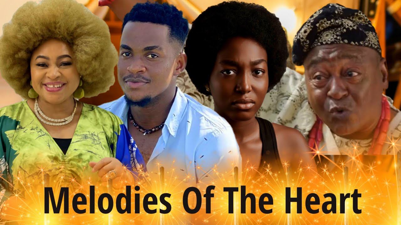 Melodies Of The Heart - Ken Erics, Jide Kosoko, Chioma Nwosu, Judith ...