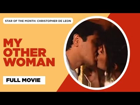 MY OTHER WOMAN: Christopher de Leon, Alice Dixson & Lani Mercado | Full Movie