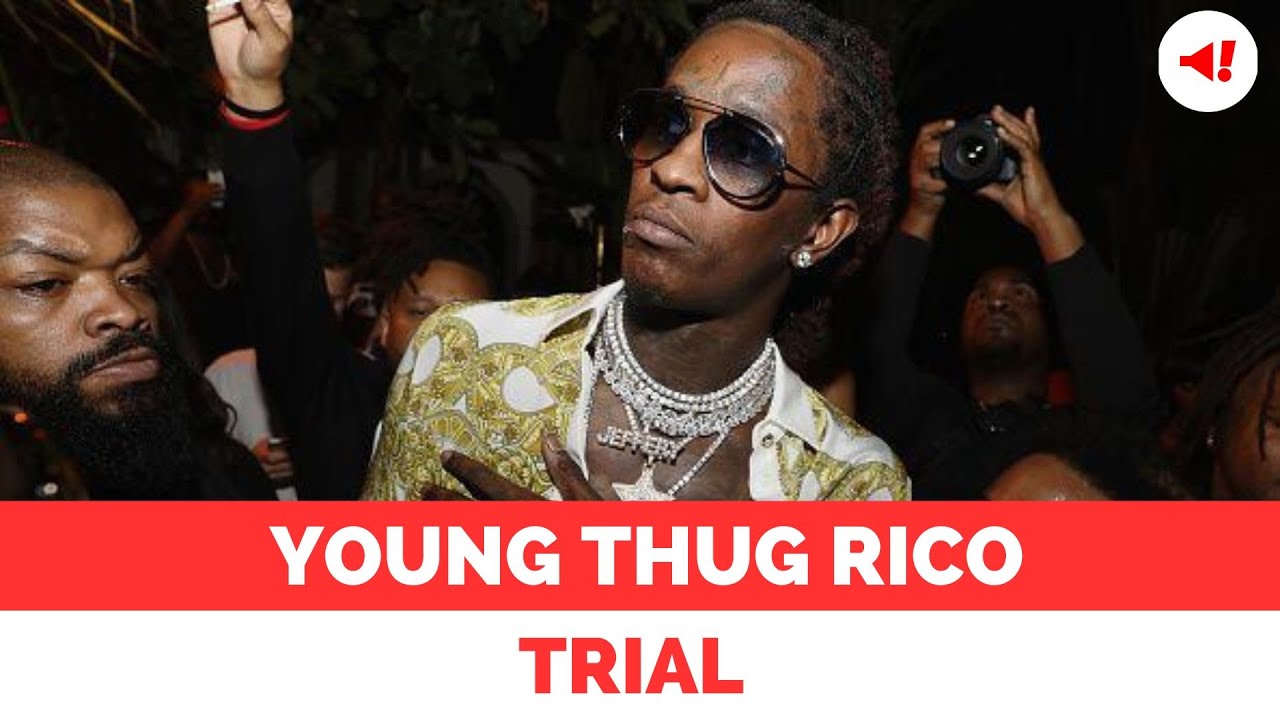 Young Thug’s YSL RICO Trial: Everything to Know About The Rapper’s ...