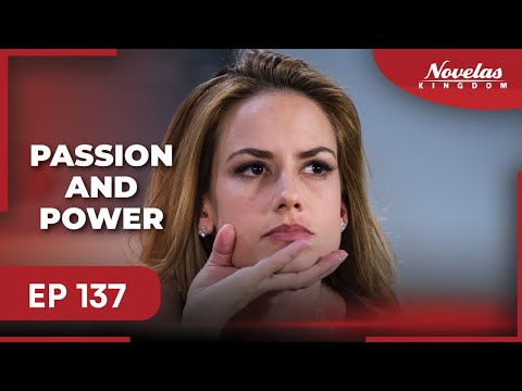 PASSION AND POWER | Episode - 137 - Final Episode | ( English Dubbed ) Mexico Novela Series