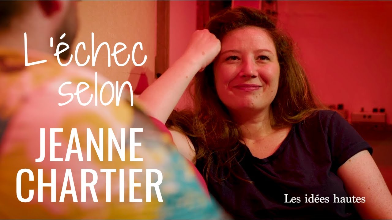 Les idées hautes - L'échec par... Jeanne Chartier - Épisode 1 - YouTube
