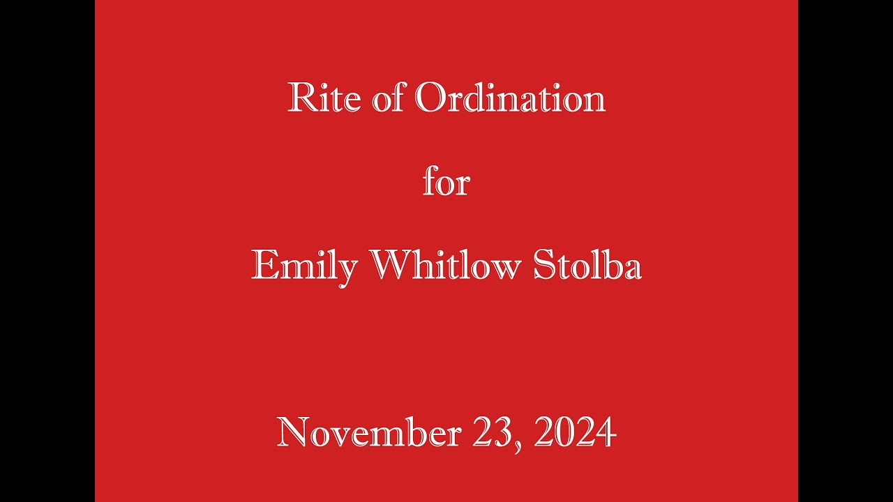 Rite of Ordination for Emily Whitlow Stolba - YouTube