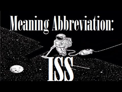 Acronym ISS Stands For... - Funny Interpretations Of Meaning - YouTube