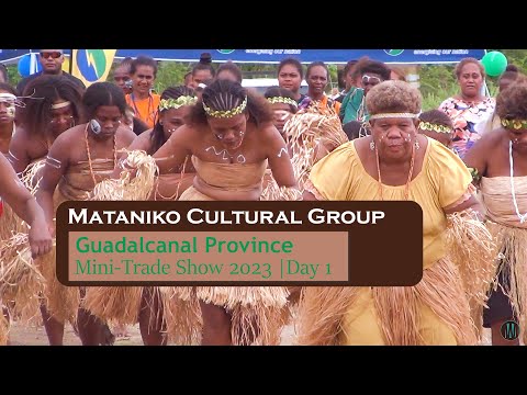 Guadalcanal Province Mini Trade Show 2023 | Mataniko Cultural Group ...