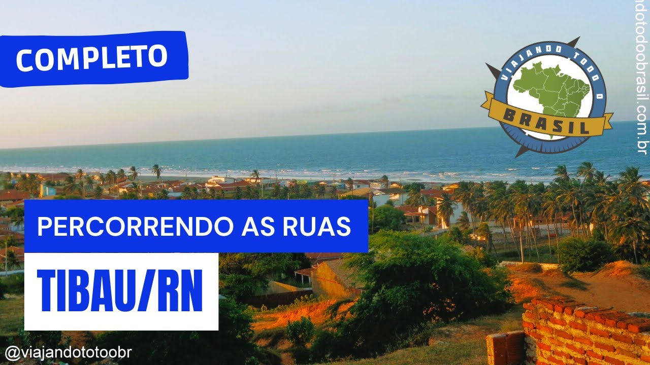Tibau/RN - Especial - Viajando Todo o Brasil - YouTube