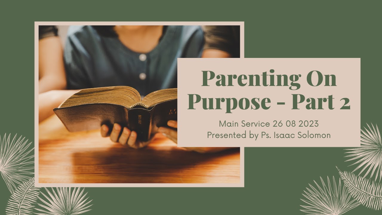 Parenting on Purpose Part 2 | Ps. Isaac Solomon - YouTube