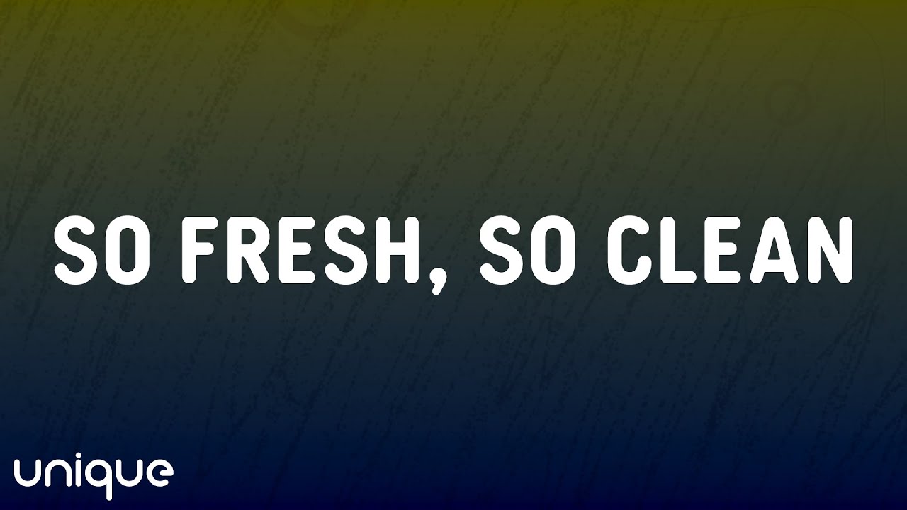 Outkast - So Fresh, So Clean (Lyrics) - YouTube