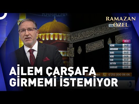 Ailem Çarşafa Girmemi İstemiyor Ne Yapmalıyım? | Prof. Dr. Mustafa Karataş ile Sahur Vakti