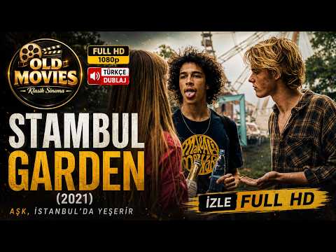Stambul Garden  | İstanbul’a Yolculuk ve Arkadaşlık Draması | Türkçe Dublaj Film
