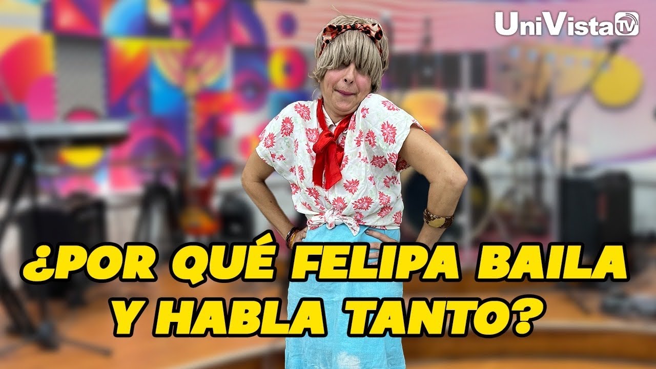 ¿Por qué Felipa baila y habla tanto? - YouTube