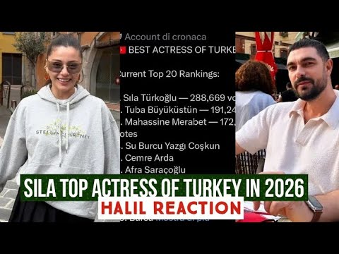 Sila Turkoglu Became Top Actress of 2026 !Halil Ibrahim Ceyhan Reaction