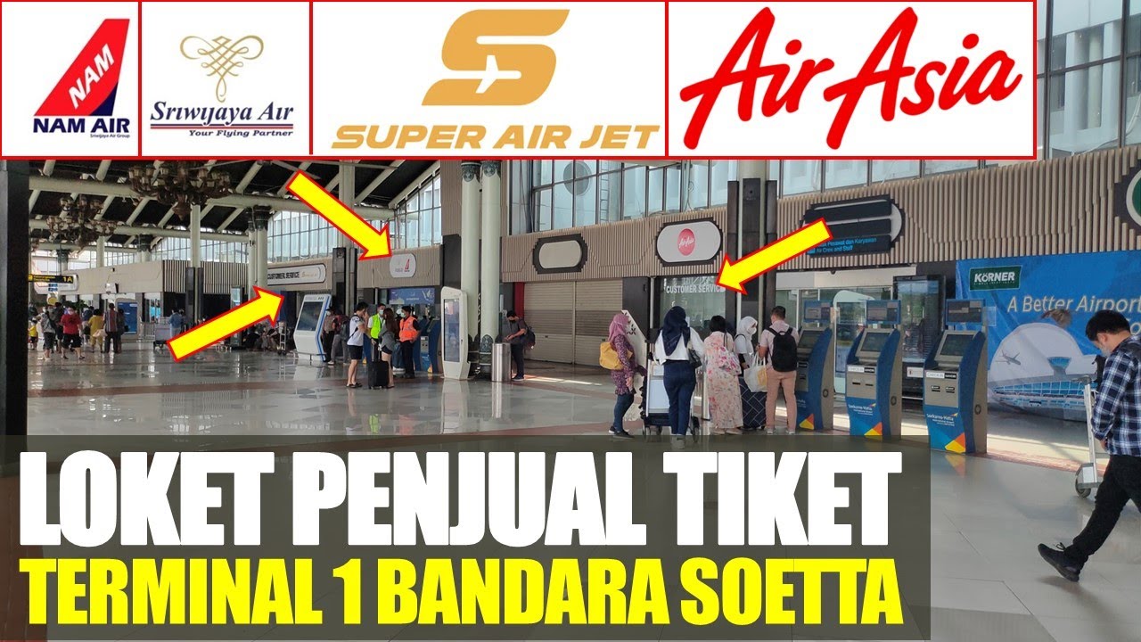 LOKET TEMPAT PENJUAL TIKET PESAWAT DI BANDARA SOEKARNO HATTA | BEBAS ...