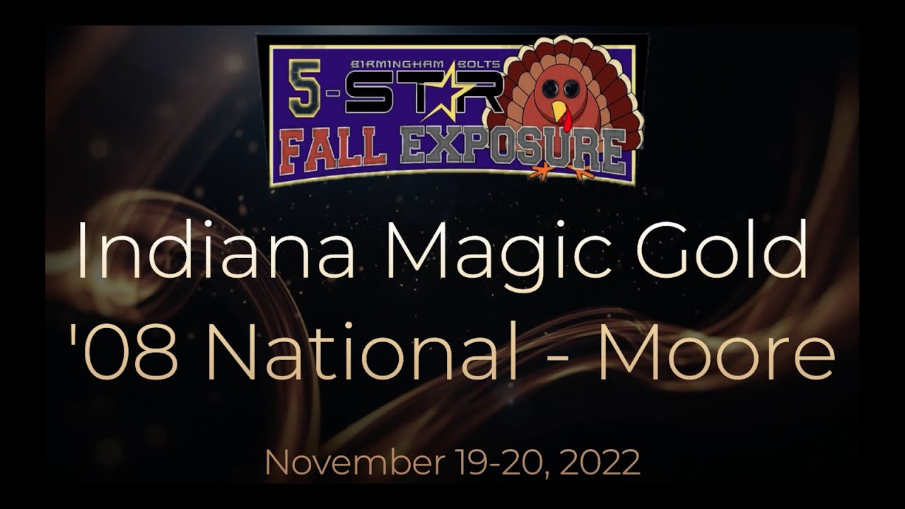 Indiana Magic Gold '08 National - Moore 2022 T-Bolts 5 Star Exposure ...