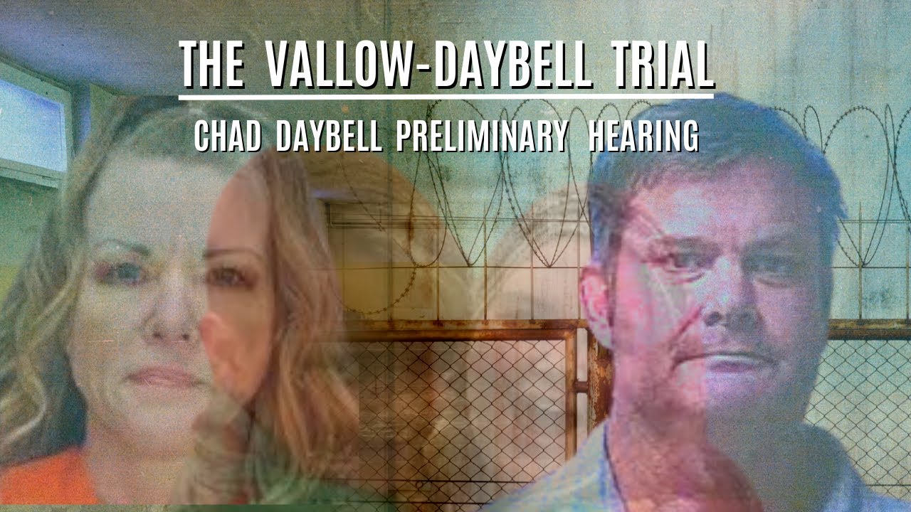The Vallow-Daybell Trial: Chad Daybell Preliminary Hearing w ...