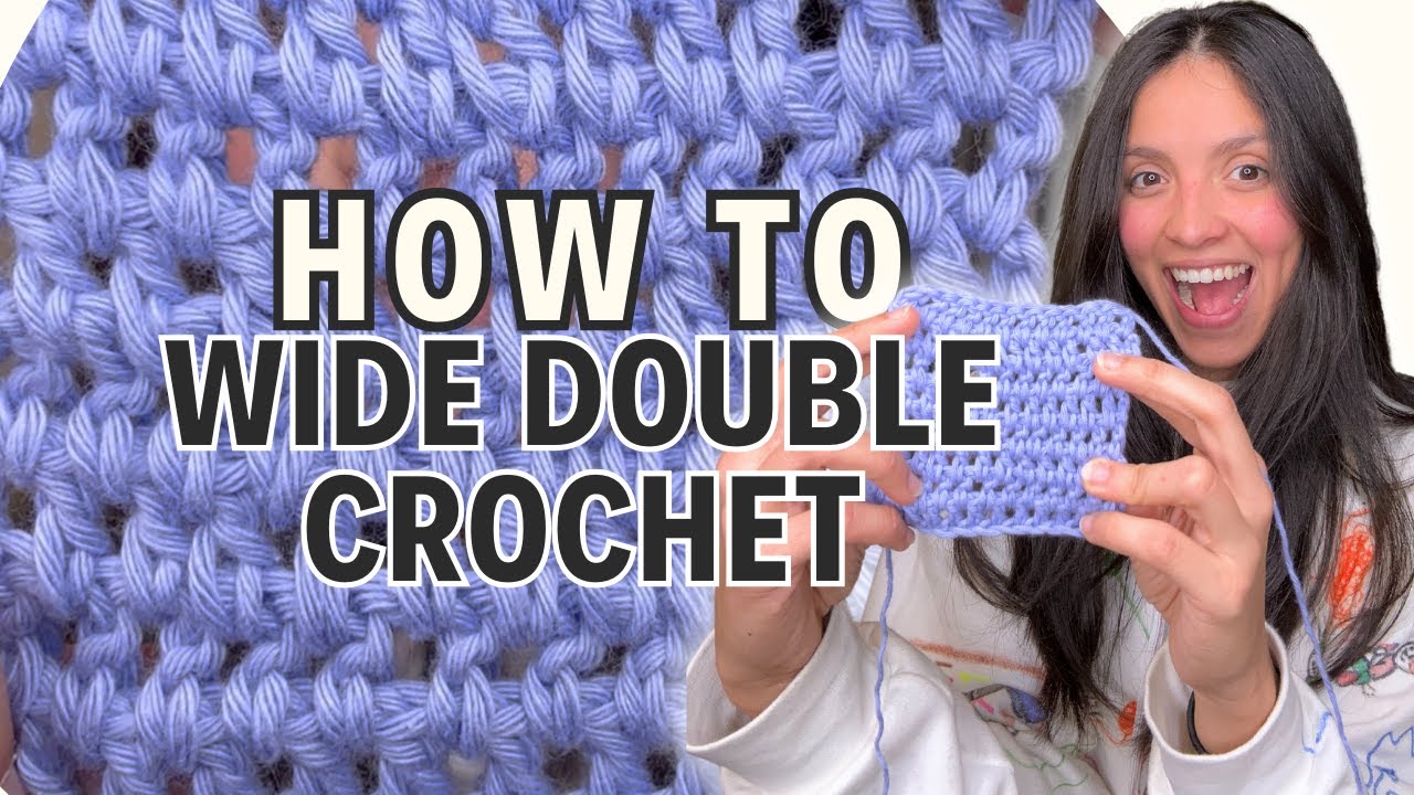 The Wide Double Crochet (Tutorial) - YouTube