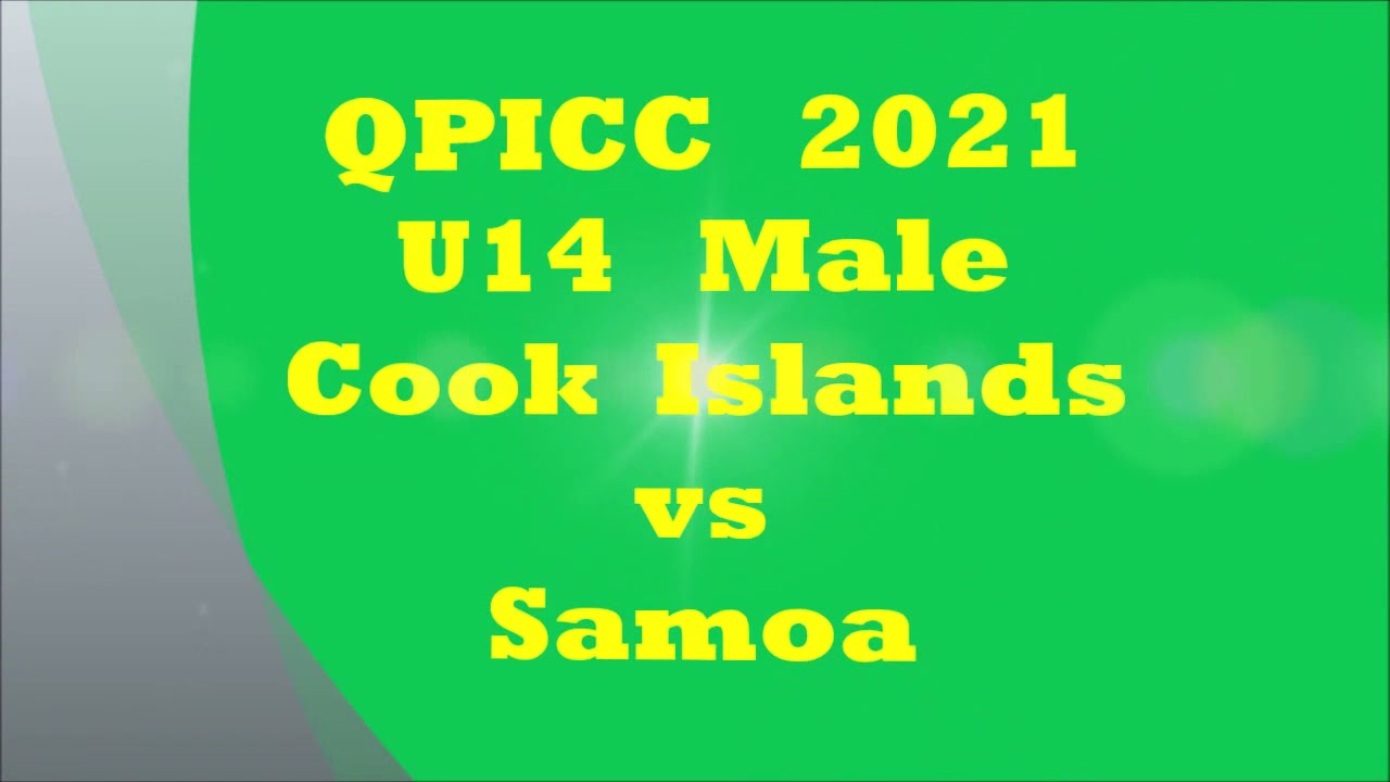 QPICC 2021 U14 male Cook Islands vs Samoa 06.11.2021 - YouTube