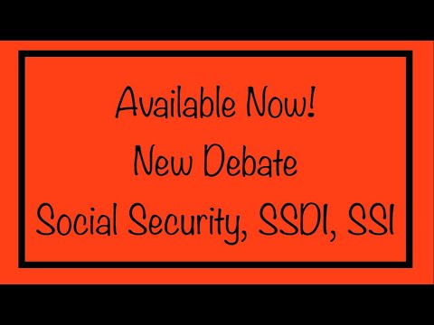 Available Now! New Debate on Social Security, SSDI, SSI - YouTube
