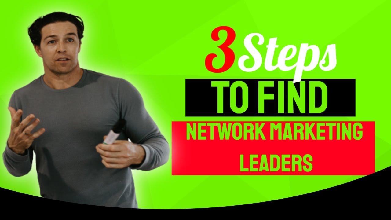 Network Marketing LEADERS – 3 Network Marketing Leadership Steps to ...