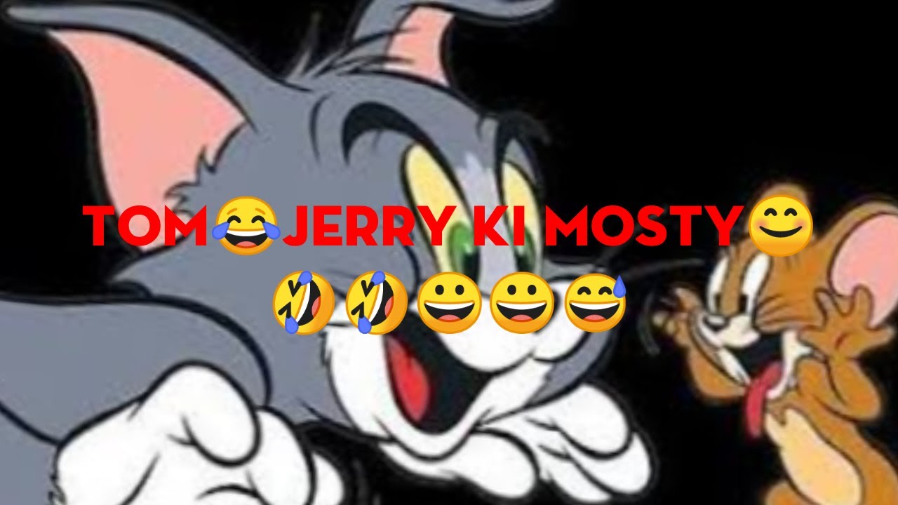 Tom and jerry ki mosty😂😂😂😂😅😅😅😅🤣🤣🤣🤣🤣🤣😆😆😆😆😆😆 - YouTube