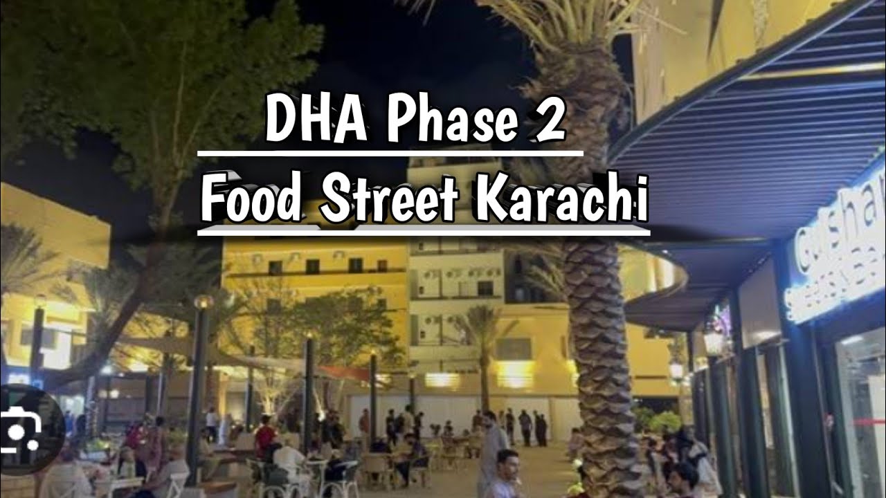 Defence Food Street | DHA Food Street Karachi | DHA Phase 2 Food Street ...