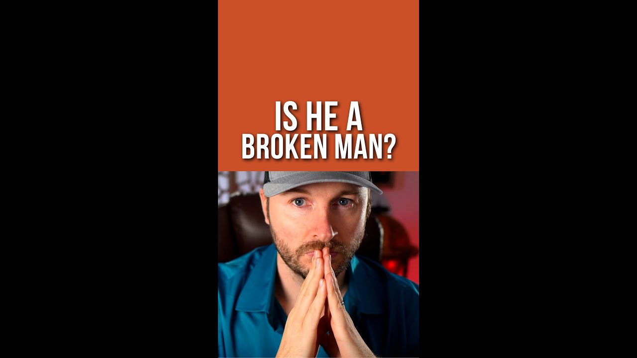 How To Know If Youre Dealing With A BROKEN Man - YouTube