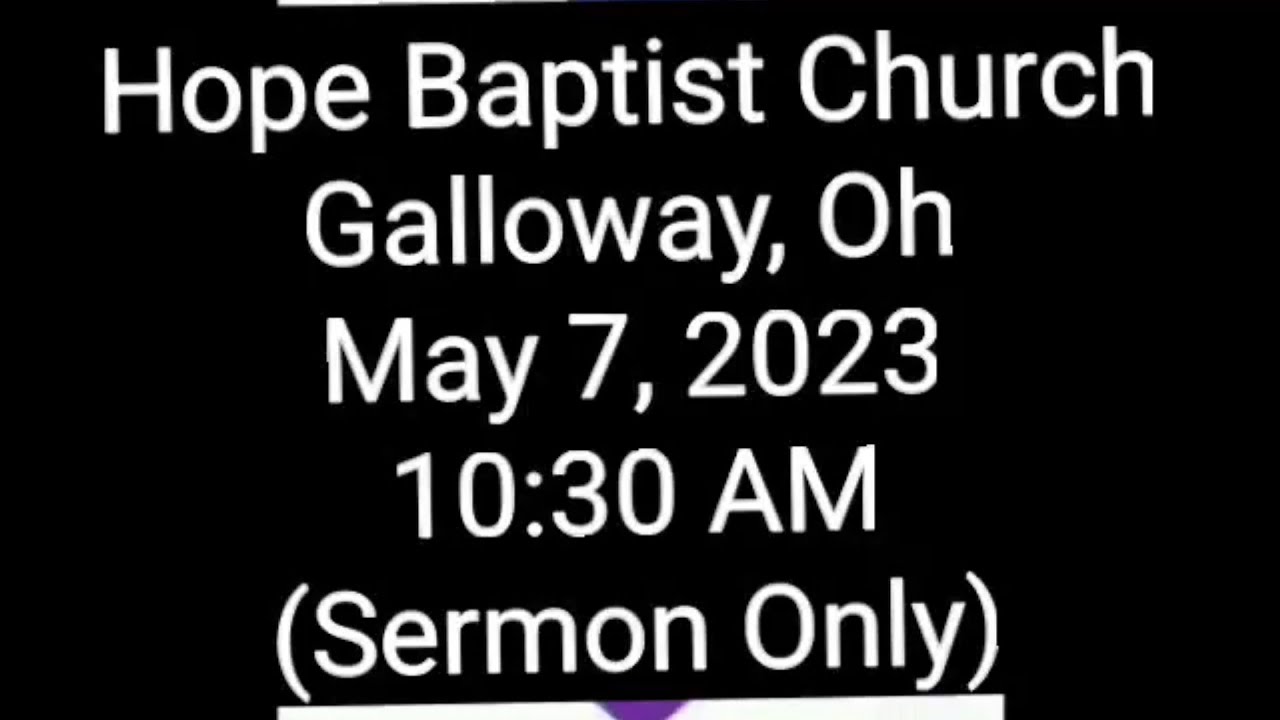 Hope Baptist Church - Galloway, Oh - YouTube