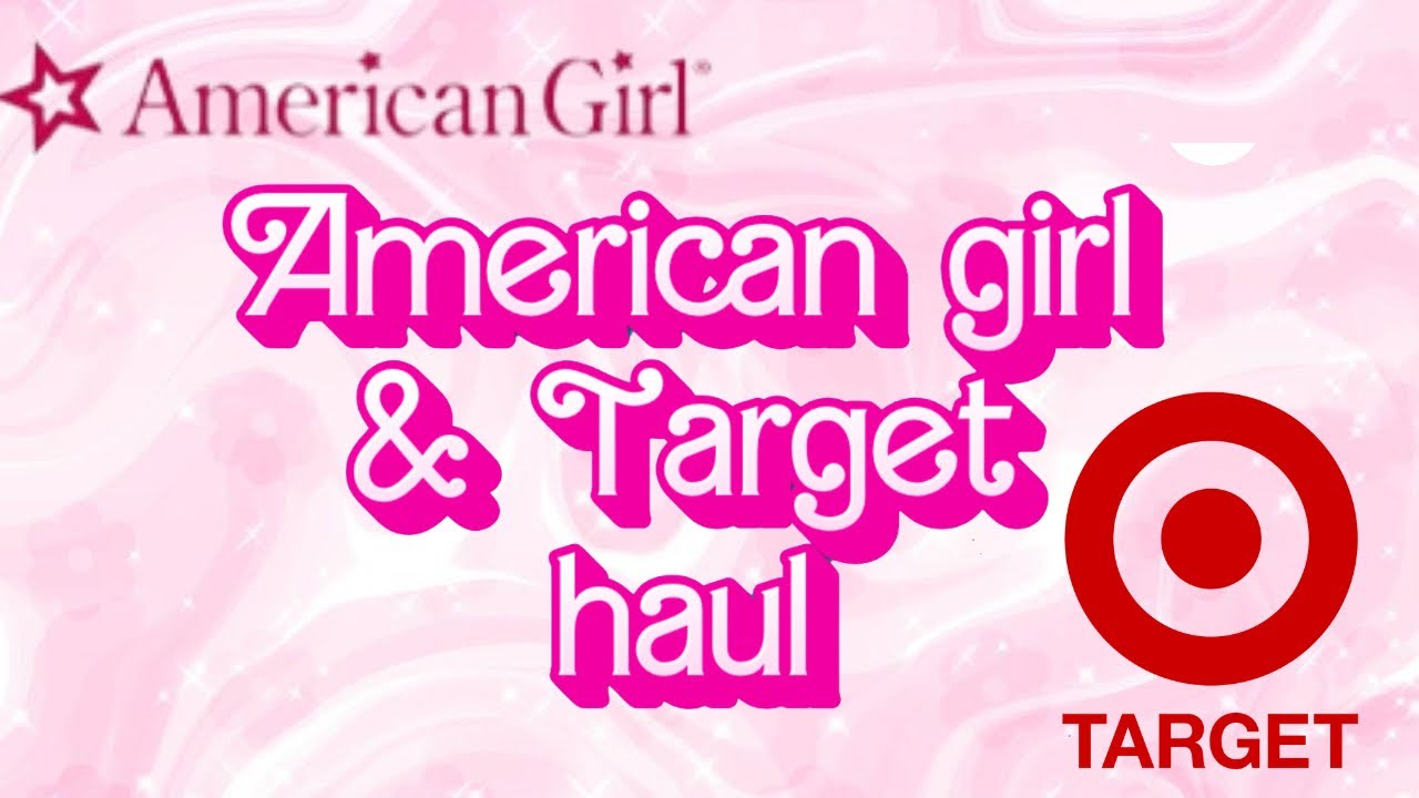 American Girl Haul and Target doll hall - YouTube