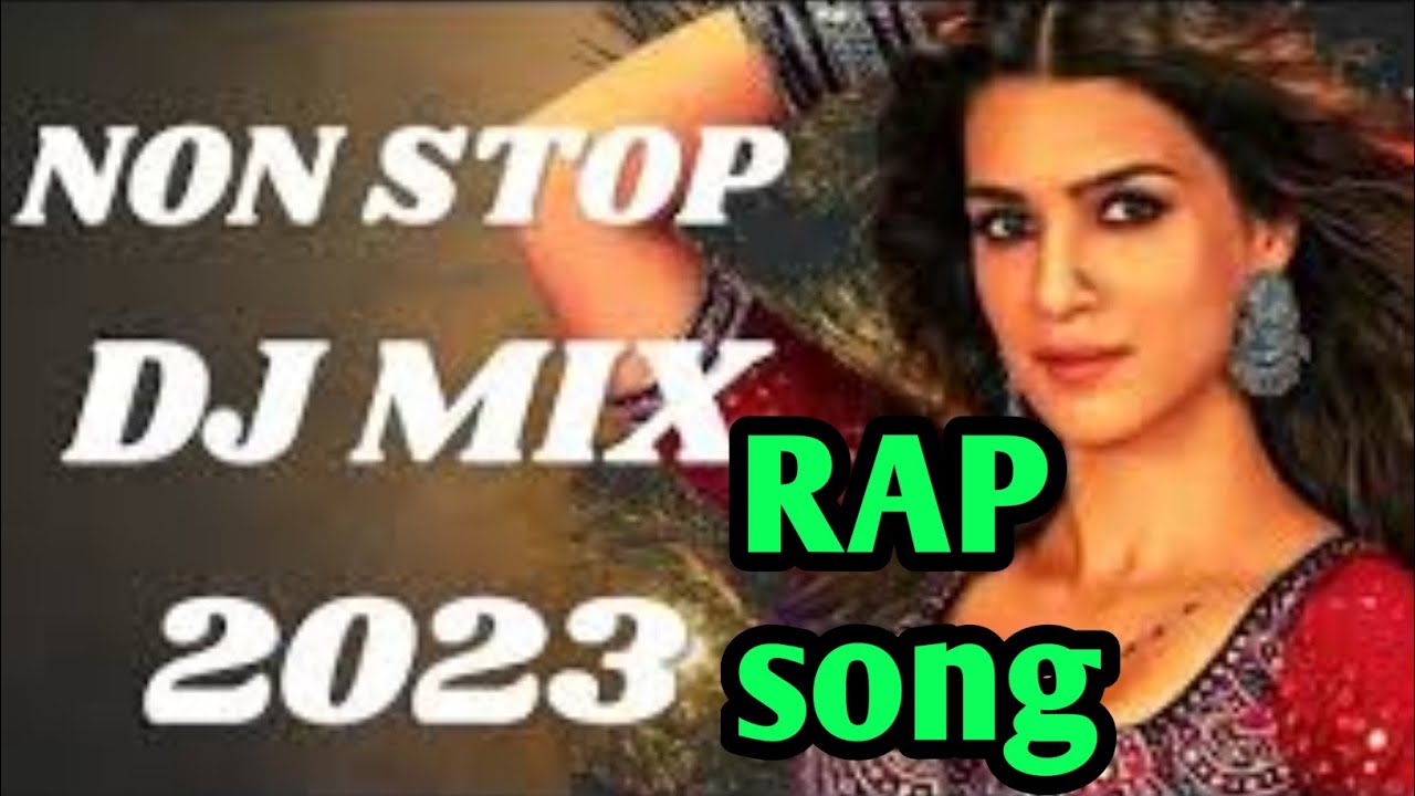 non stop DJ mix rap song ।। DJ remix ।। DJ Hindi, ।। DJ rap - YouTube