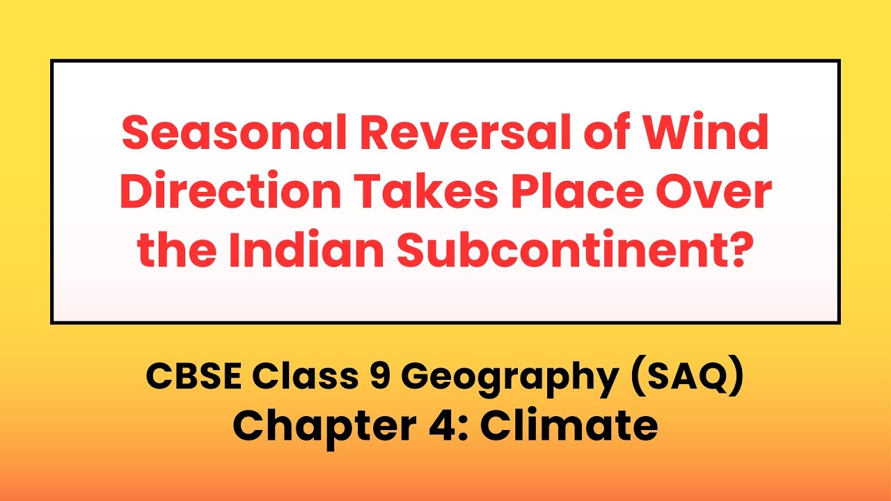 Seasonal Reversal of Wind Direction Takes Place Over the Indian ...