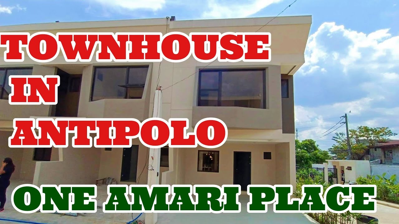 TOWNHOUSE IN ANTIPOLO I ONE AMARI PLACE - YOUR DREAM HOME - YouTube
