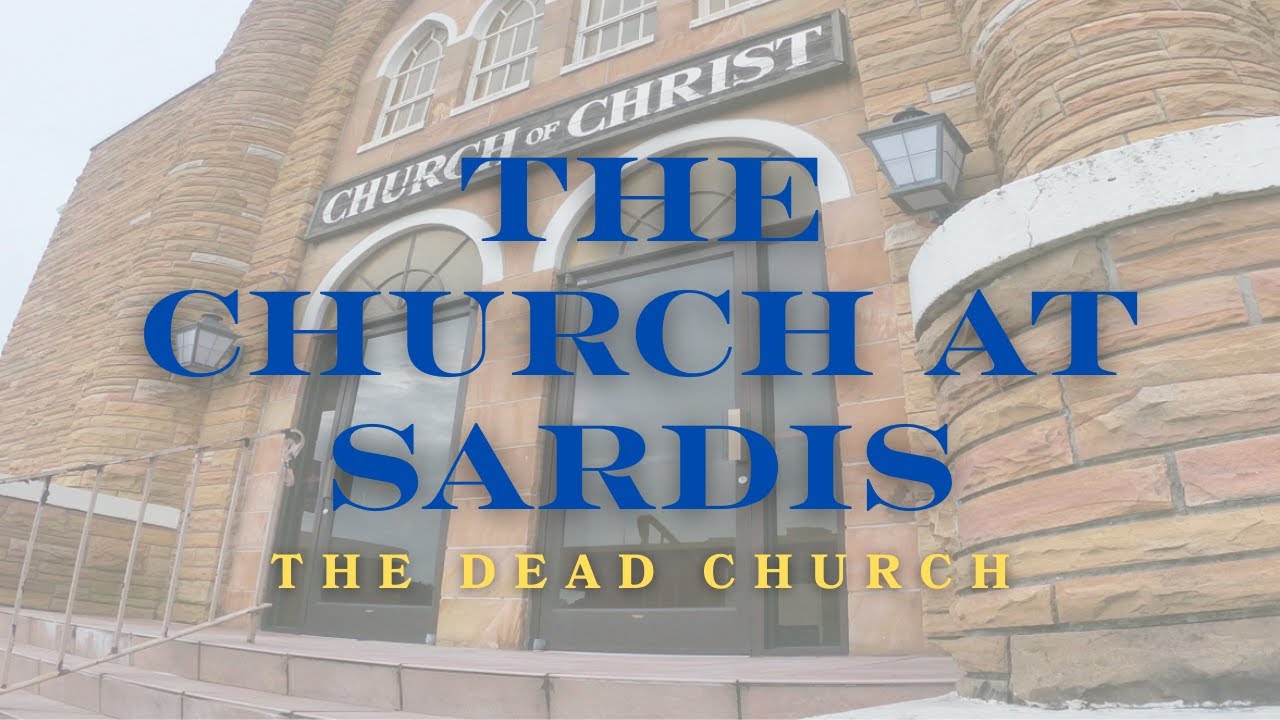 The Church at Sardis | The Dead Church | Revelation 3:1-6 - YouTube