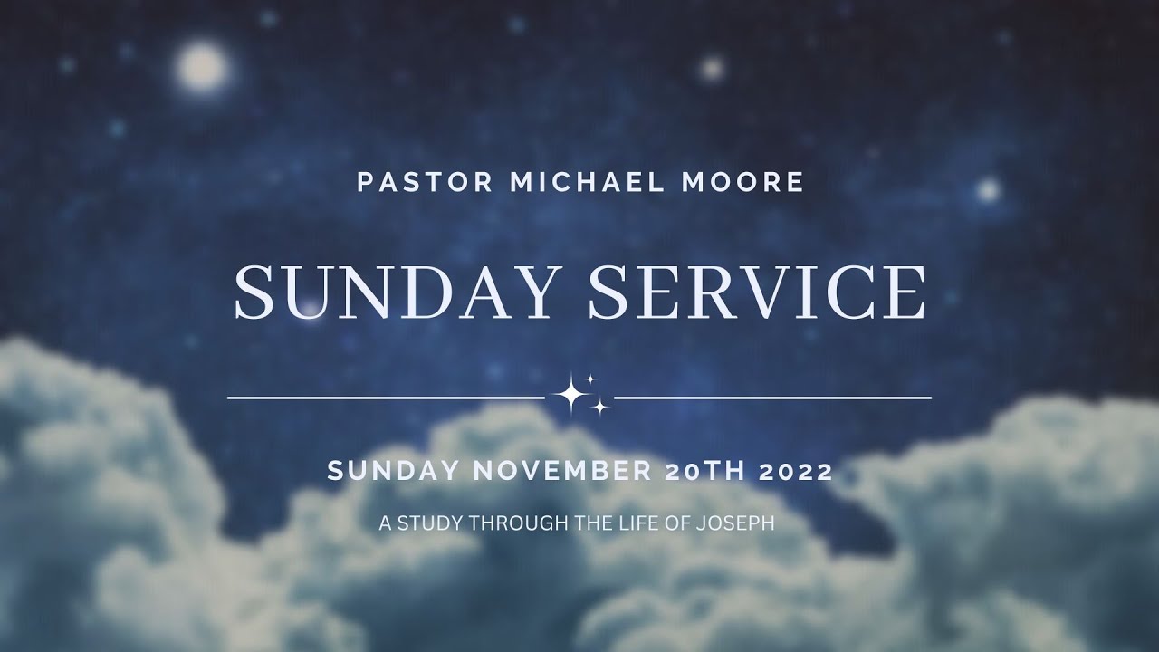 Sunday Service November 20th Sunday Service | Pastor Michael Moore ...
