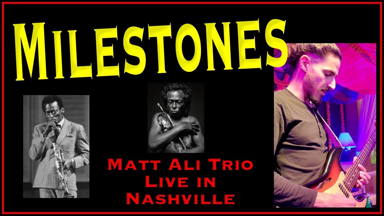 Milestones (Miles Davis)- Matt Ali Trio Feat. Kevin Blair, Andrew ...