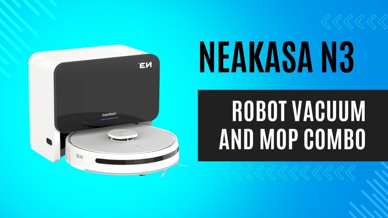 Discover the Neakasa N3 Robot Vacuum and Mop Combo for a Cleaner Home ...