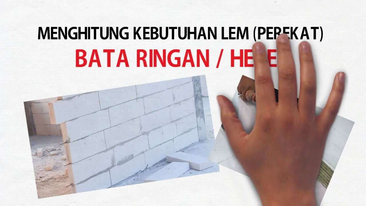 Perekat / Lem Bata Hebel..? Begini Cara Hitungnya - YouTube