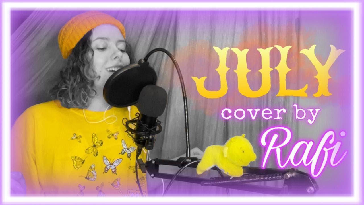 July - cover by Rafi - YouTube