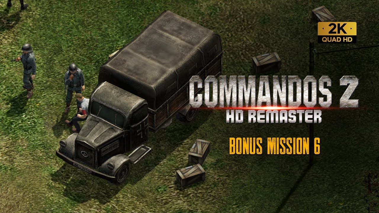Commandos 2 Hd Remaster - Bonus Mission 6 (Playthrough) - YouTube