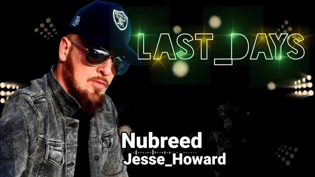 Nubreed ft.jesse_Howard - - "Last_Days" - (Song)#atozlyrics - YouTube